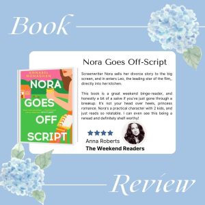 Nora Goes Off-Script – The Weekend Readers