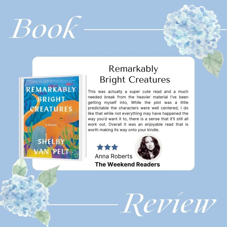 Remarkably Bright Creatures – The Weekend Readers